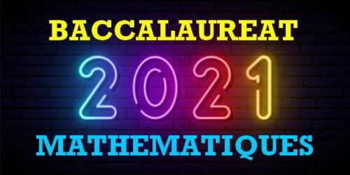 Bac Maths 2021 : sujet et corrigé du baccalauréat Maths 2021.